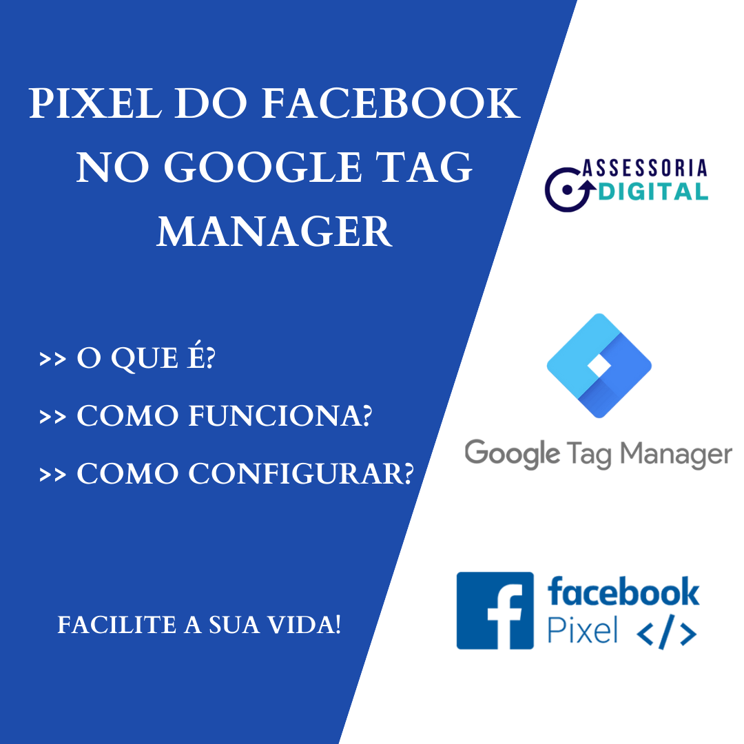 Configurando Pixel do Facebook no Google TagManager - Assessoria Digital